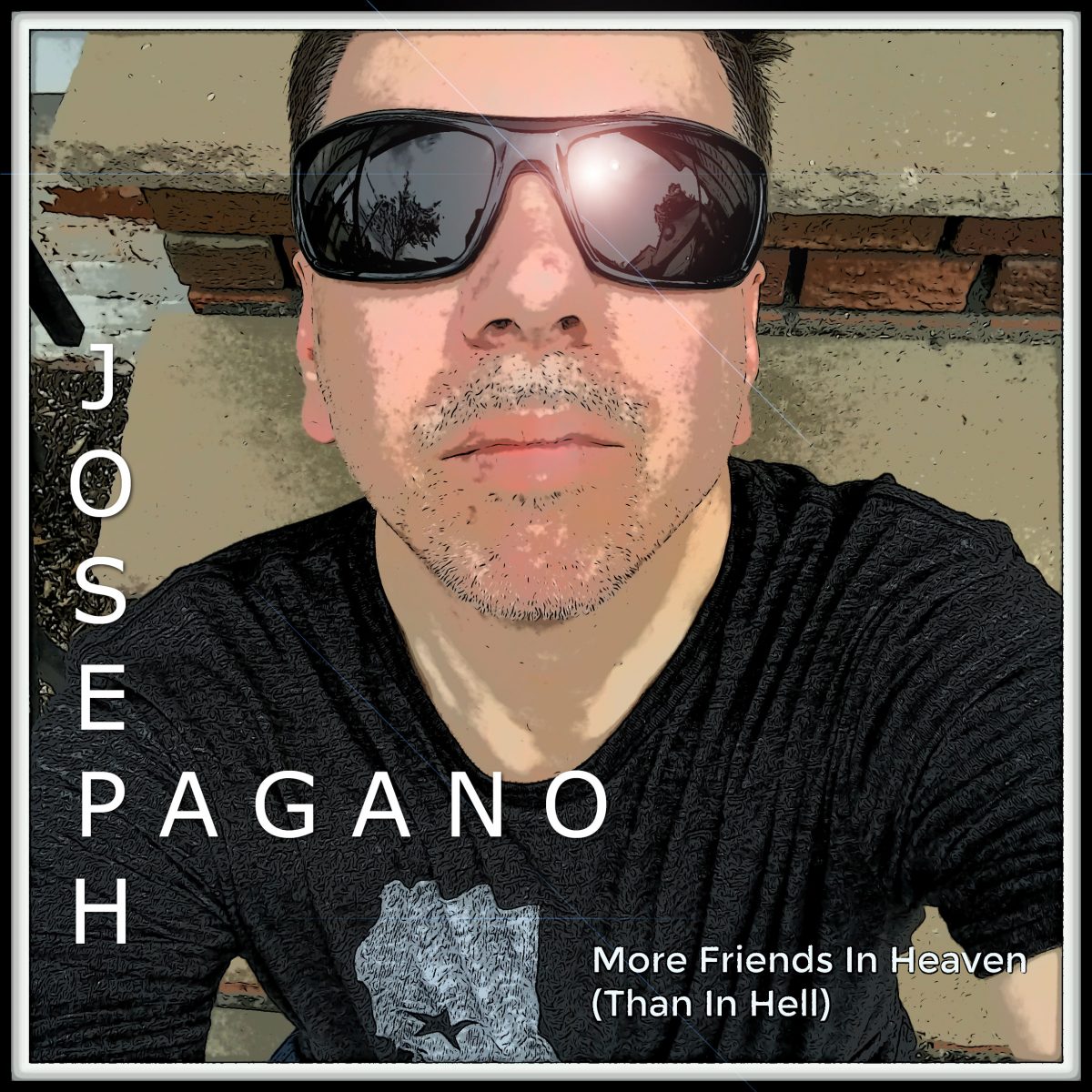 Joseph Pagano – More Friends in Heaven (Than in Hell)