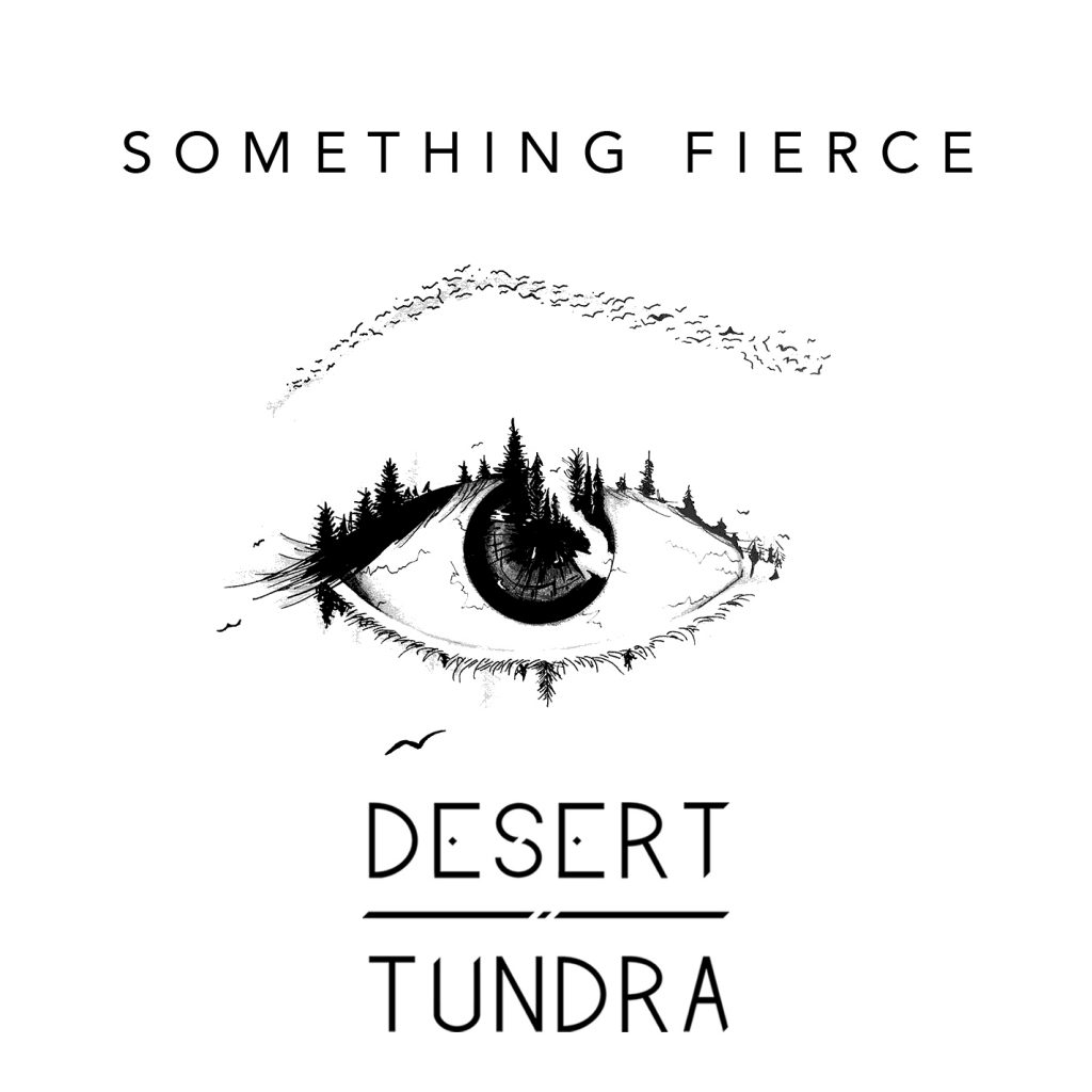 Desert Tundra – Something Fierce | NeuFutur Magazine